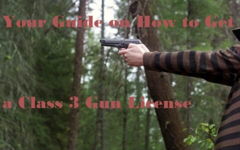 Your Guide on How to Get a Class 3 Gun License